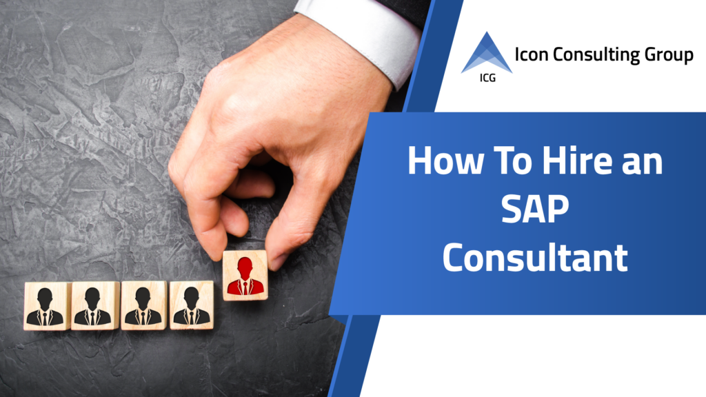 How to Hire an SAP Consultant - Icon Consulting Group
